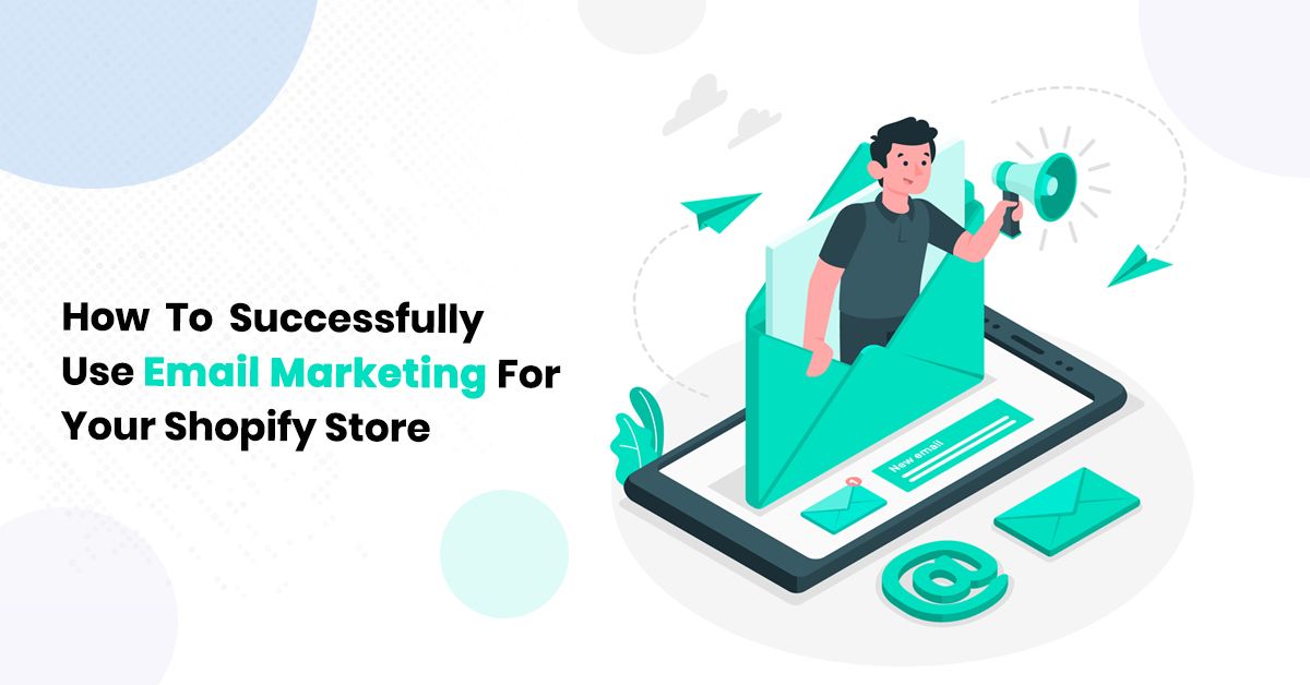 How To Use Email Marketing For Your eCommerce Store