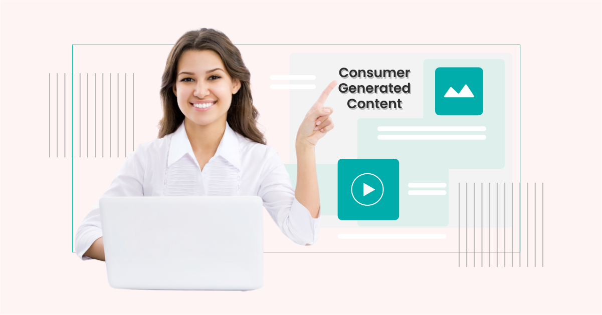 What Is Consumer-Generated Content?